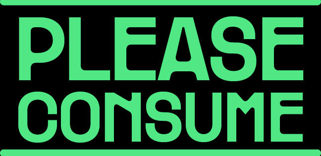 Please Consume